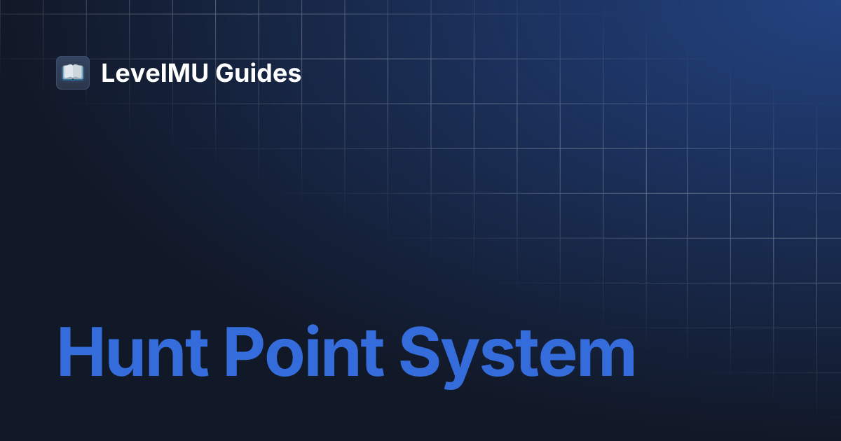 Hunt Point System | LevelMU Guides