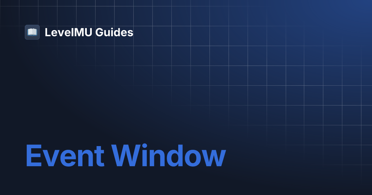 Event Window | LevelMU Guides